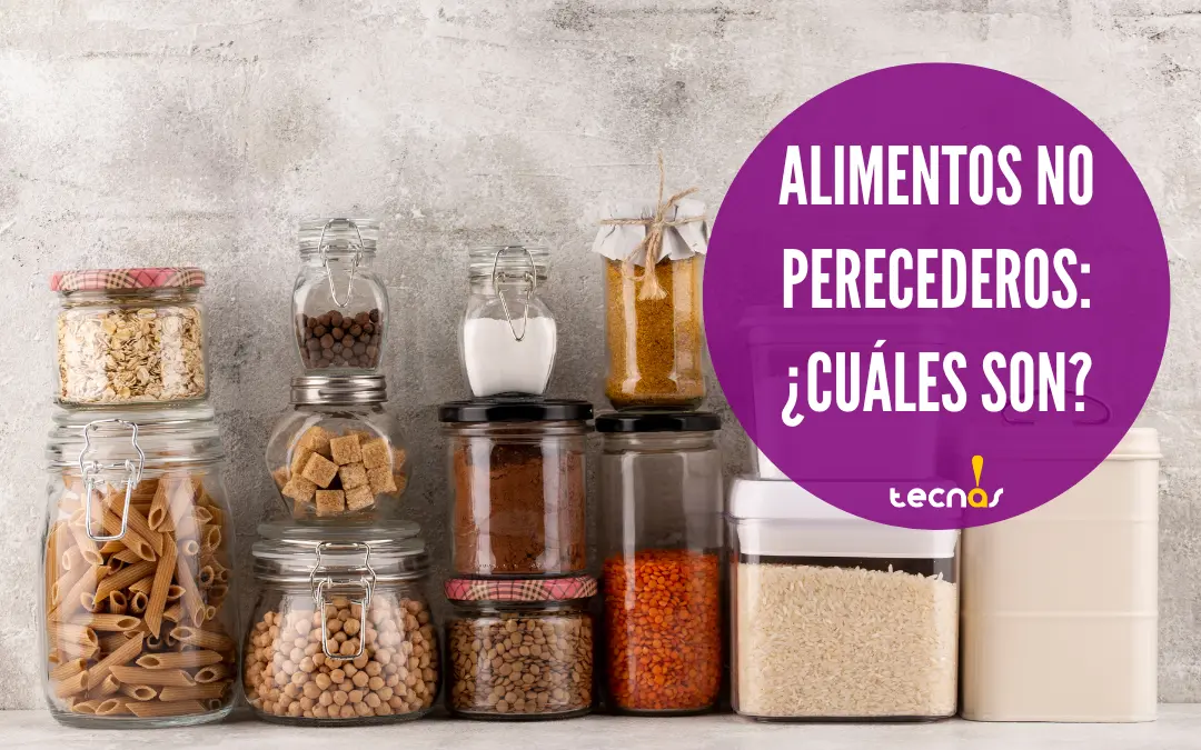 Alimentos no perecederos: la solución práctica para mantener tu ...