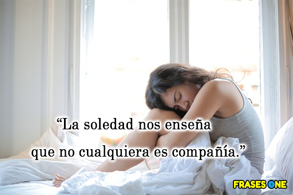 Frases de soledad que te harán reflexionar y encontrar consuelo en ti ...